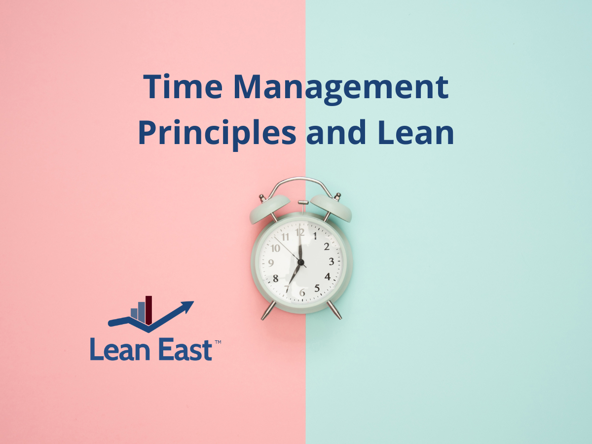 Time Management Principles and Lean - Lean East