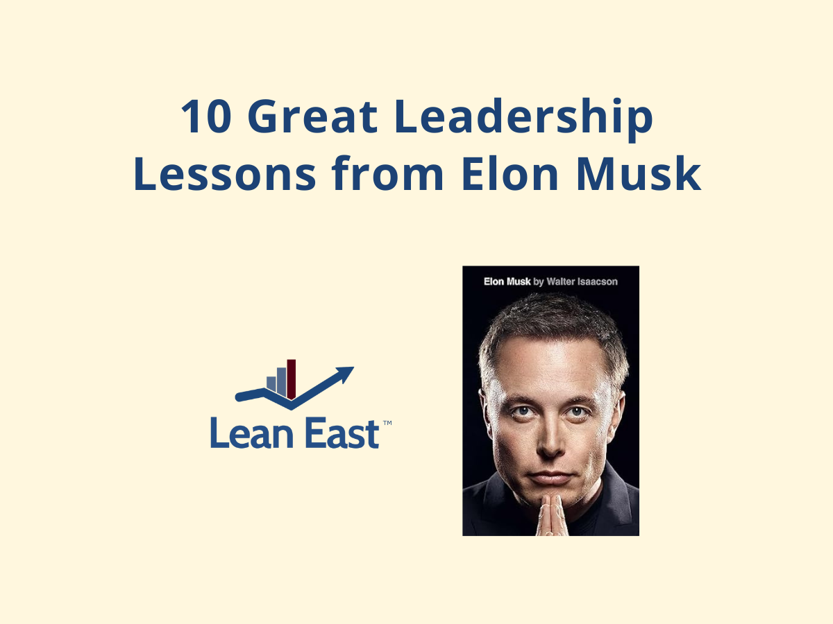 10 Great Leadership Lessons from Elon Musk - Lean East